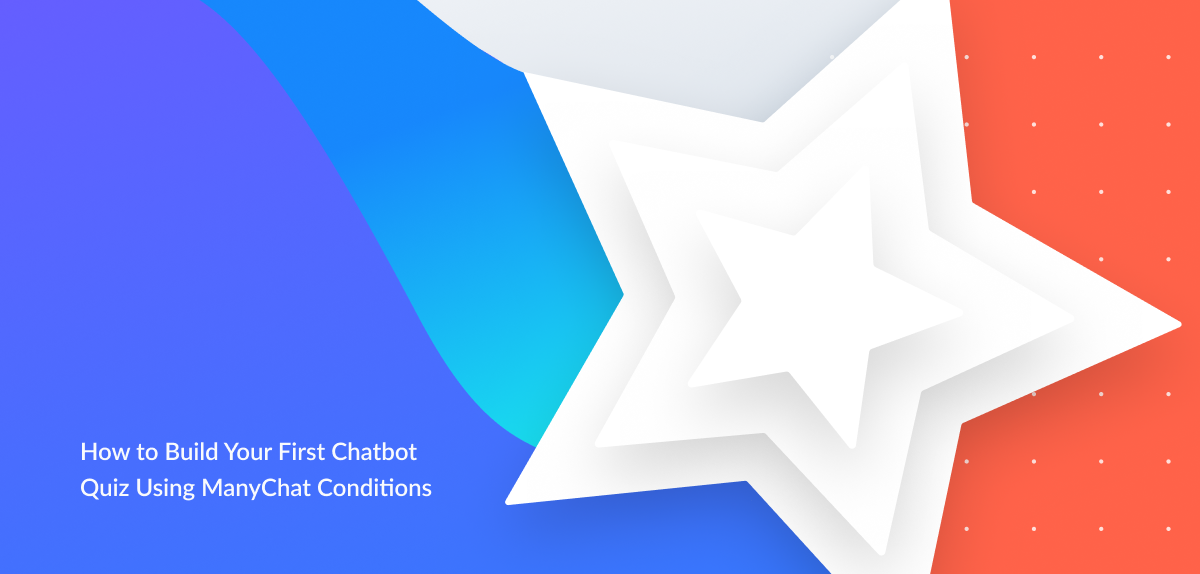 Build Your First Chatbot Quiz | ManyChat Conditional Feature